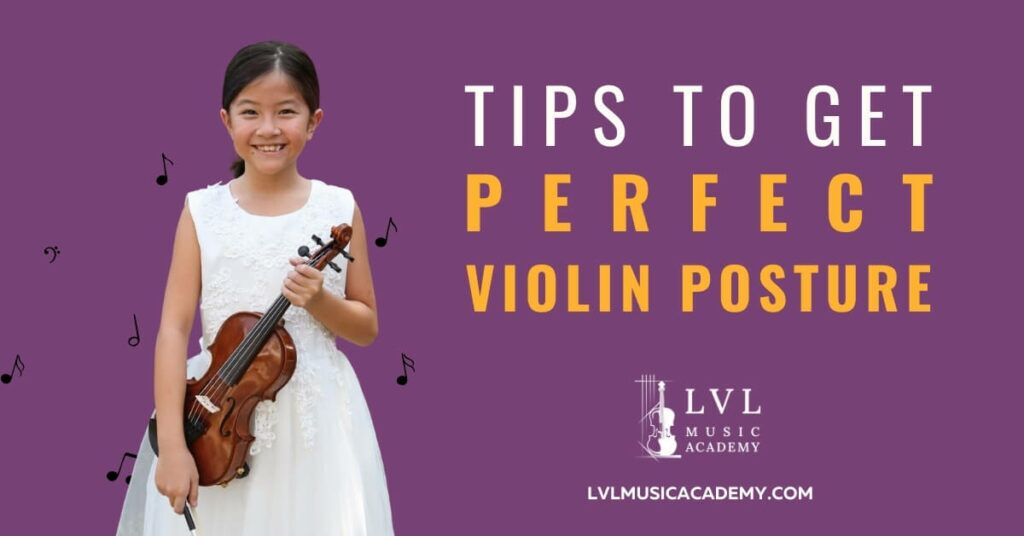 Tips to Get Perfect Violin Posture